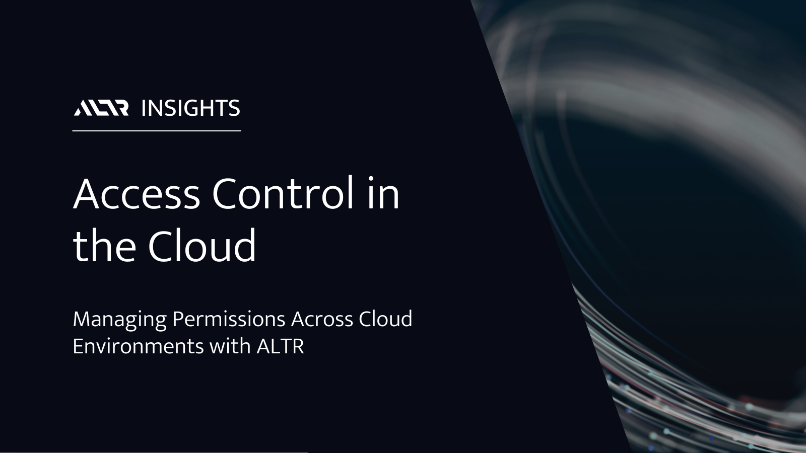 Cloud Access Control: Managing Permissions Across the Cloud