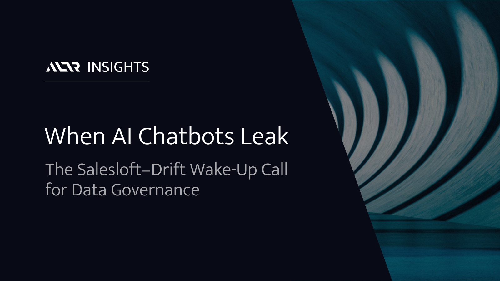 The Salesloft Drift Breach: A Wake-Up Call for Data Governance