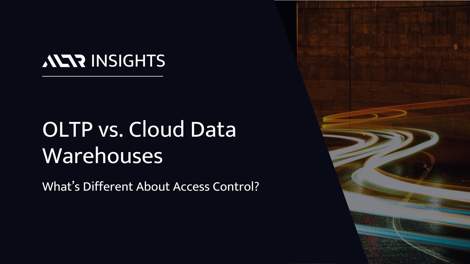 OLTP vs. Cloud Data Warehouses Access Control